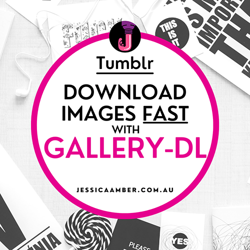 How to Use Gallery-DL to Download Images From Tumblr - JessicaAmber